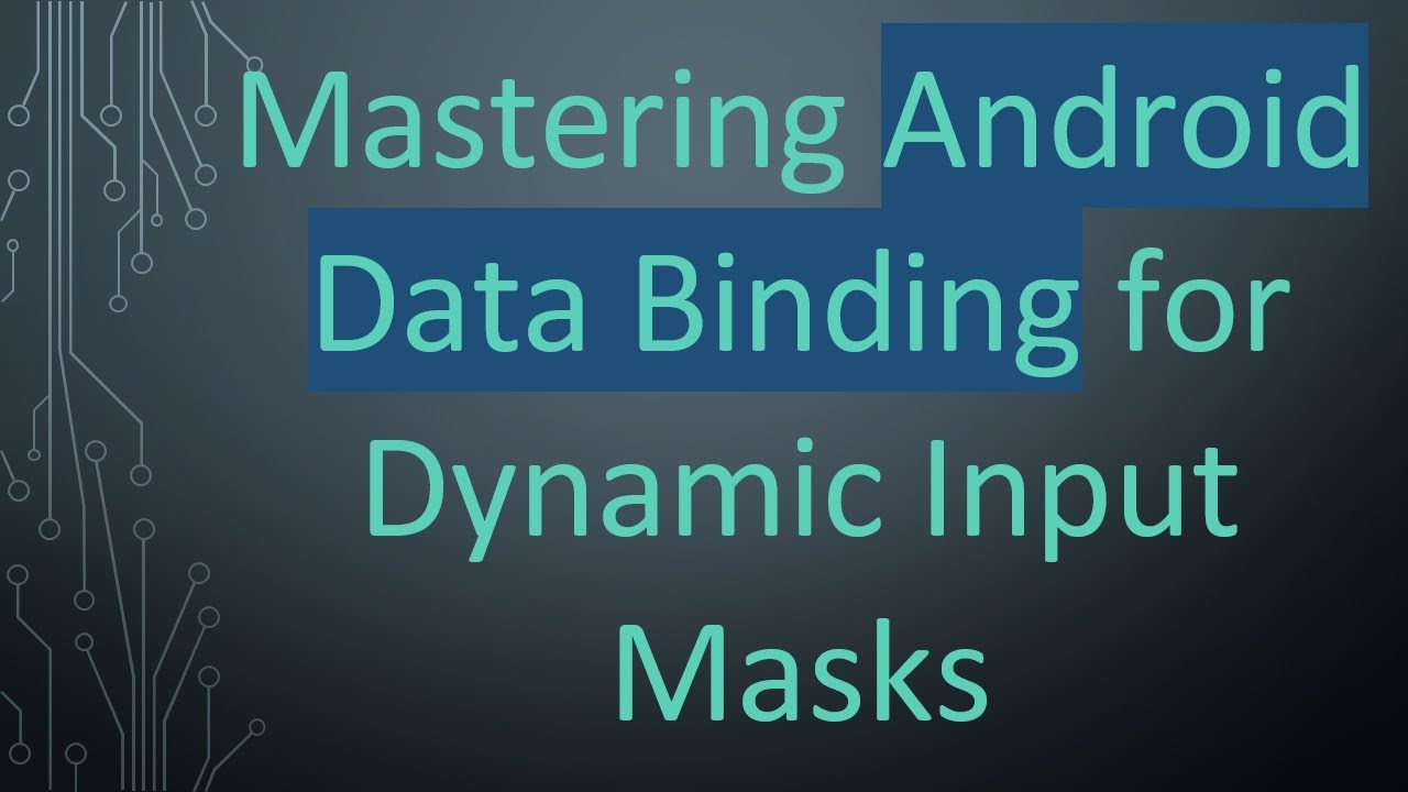 Mastering Android Data Binding for Dynamic Input Masks - YouTube