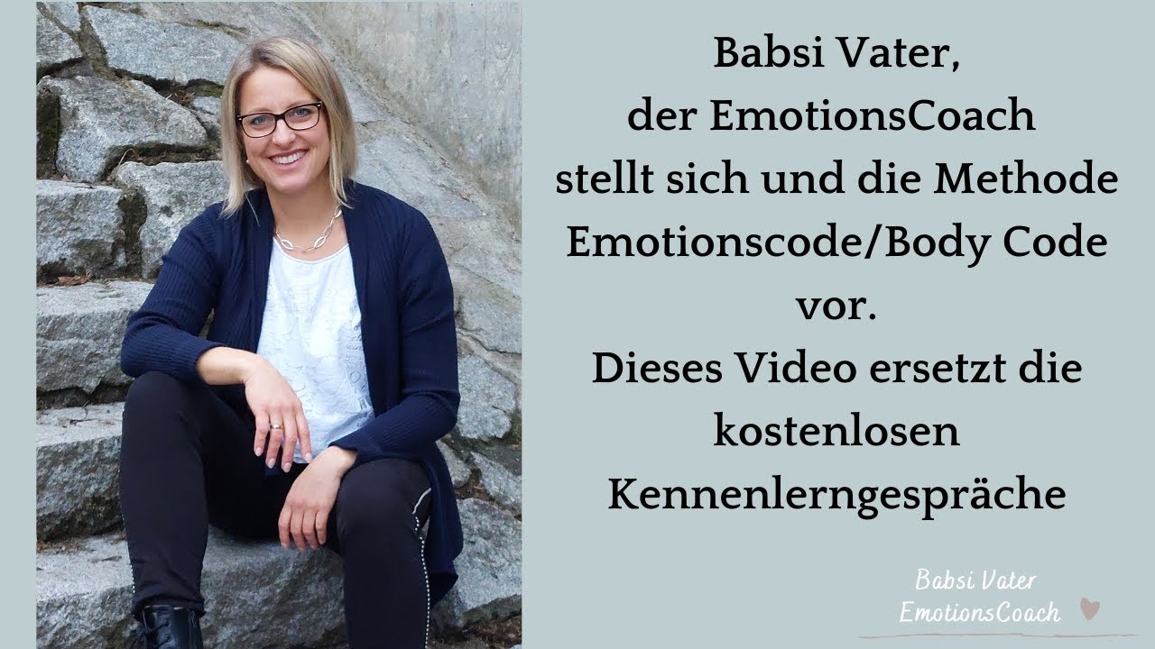 Babsi Vater - der EmotionsCoach - stellt sich und die Methoden ...