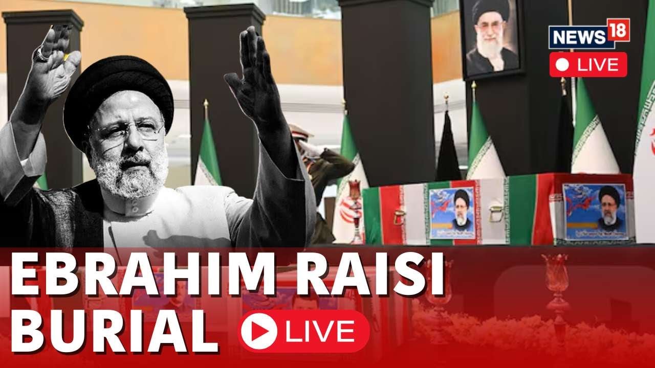 Ebrahim Raisi Burial Live | Iran President Raisi's Funeral LIVE ...