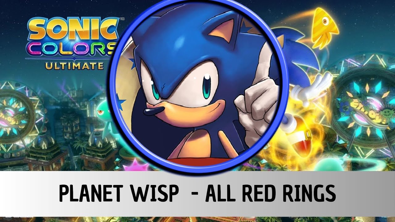 Sonic Colors: Ultimate - PLANET WISP - 100% Red Rings - Trophy ...