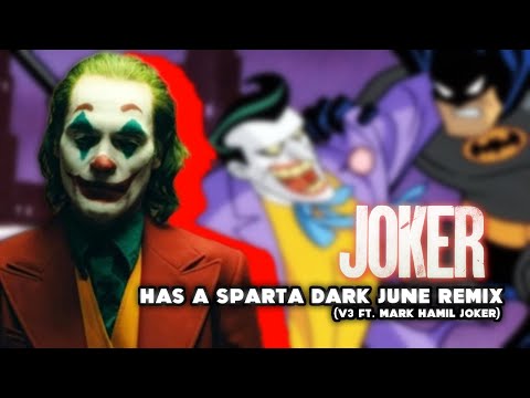 JOKER (2019) - Sparta Dark June Remix V3 (FT. Mark Hamil's Joker)