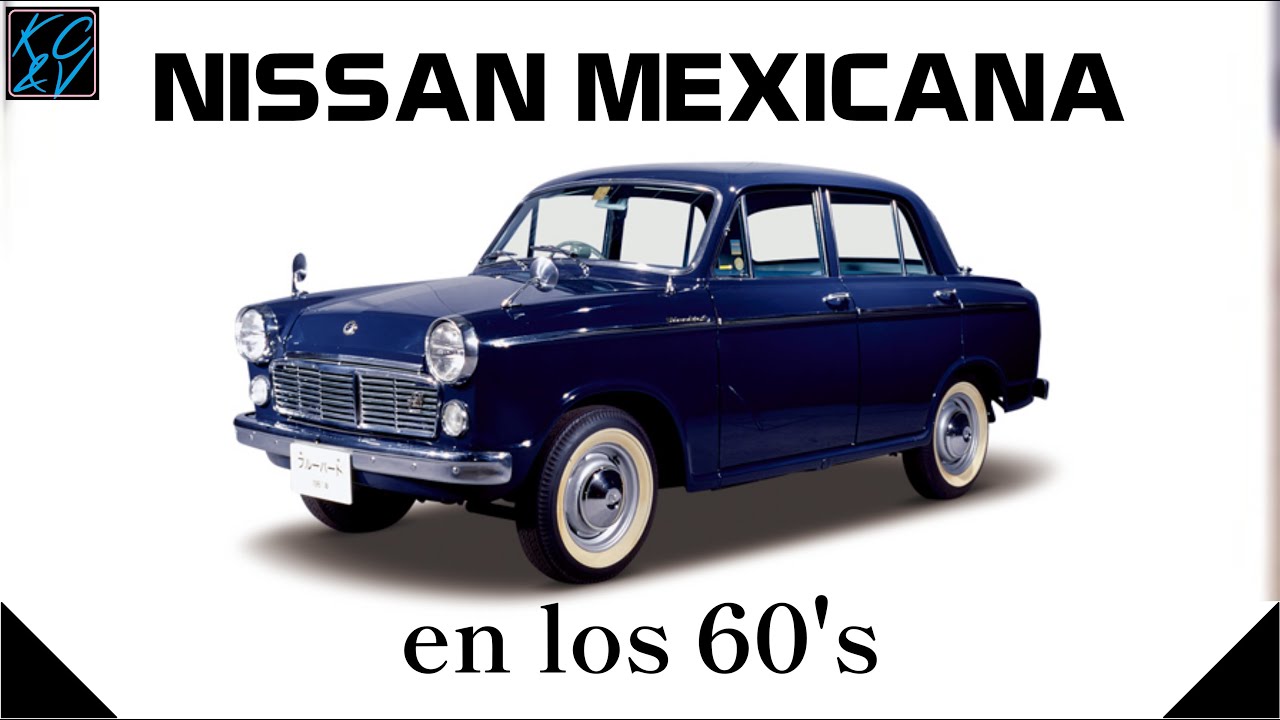 Historia de Nissan Mexicana Parte 1 | KC&V - YouTube