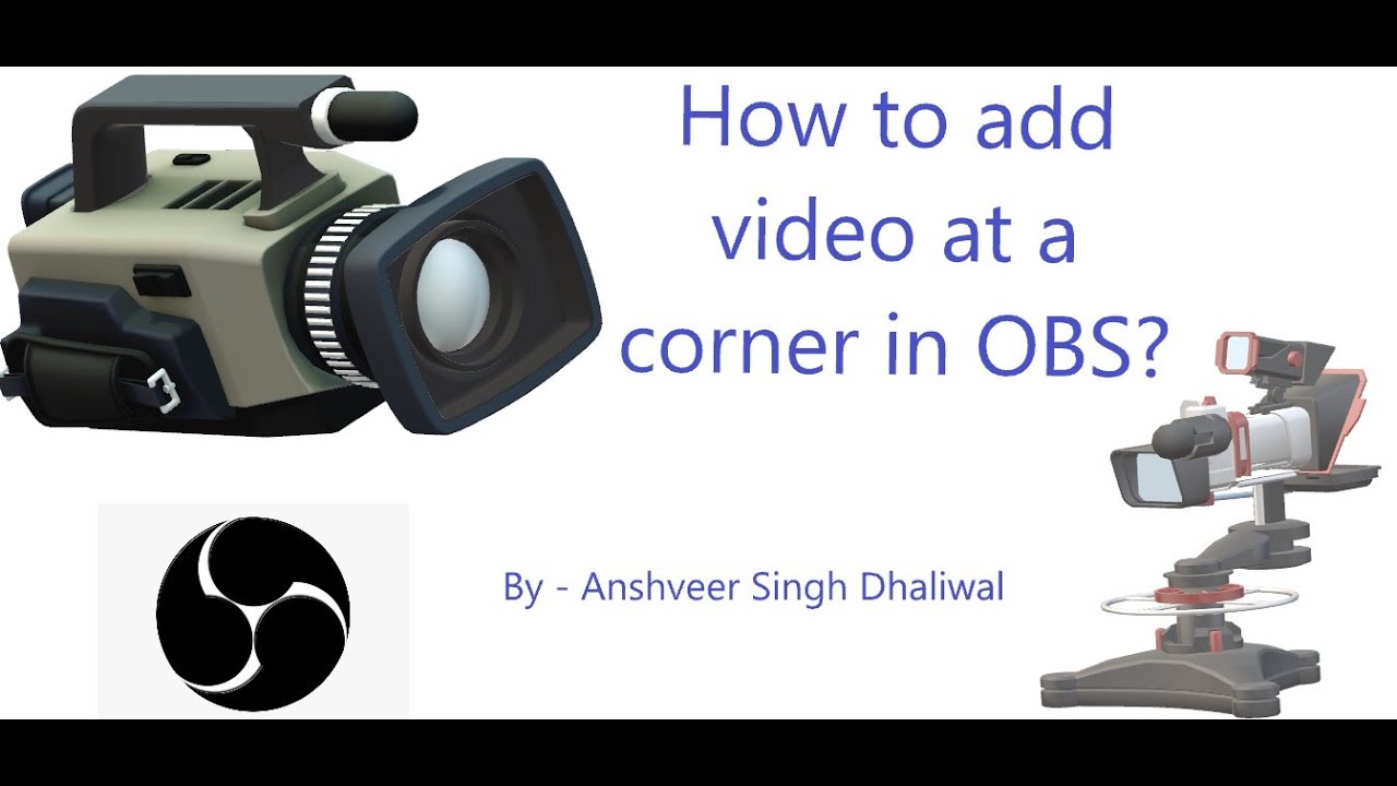 How to insert video at a corner in OBS? - YouTube