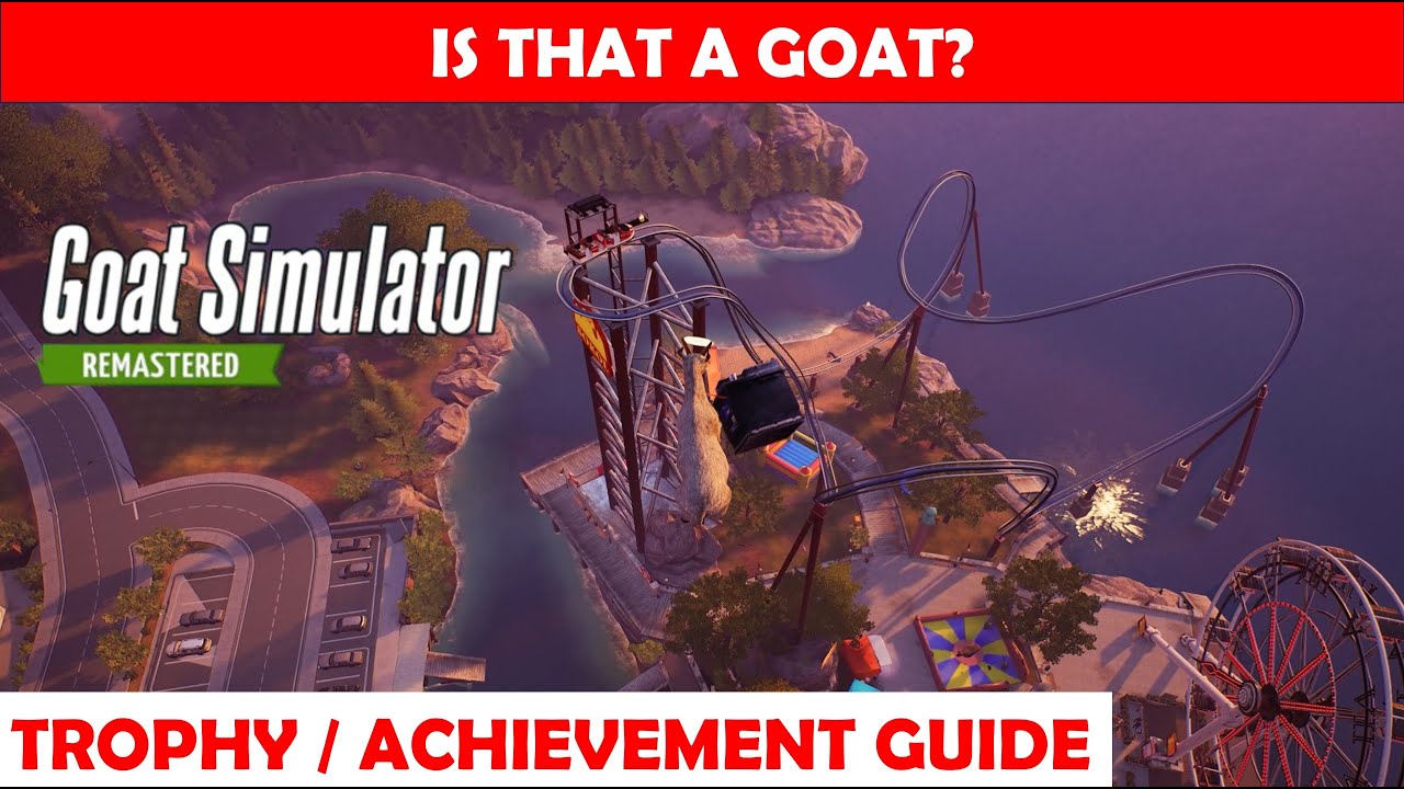 Goat Simulator Remastered - Is That a Goat? 🏆 Trophy / Achievement ...