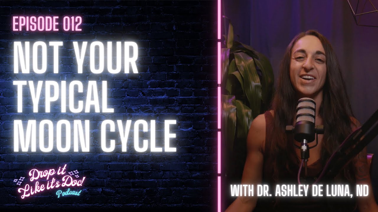 Not your Typical Moon Cycle | Drop it Like it's Doc podcast with Dr ...