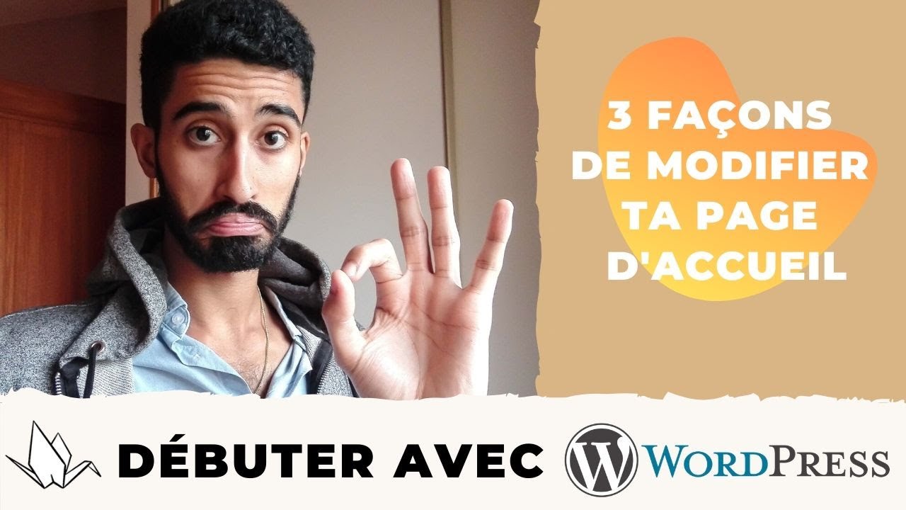Modifier ta page d'accueil WordPress facilement (WordPress débutant ...