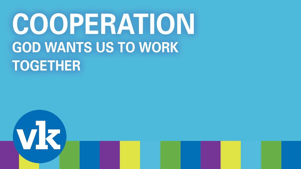 Cooperation: God Wants Us To Work Together | Elementary Lesson ...