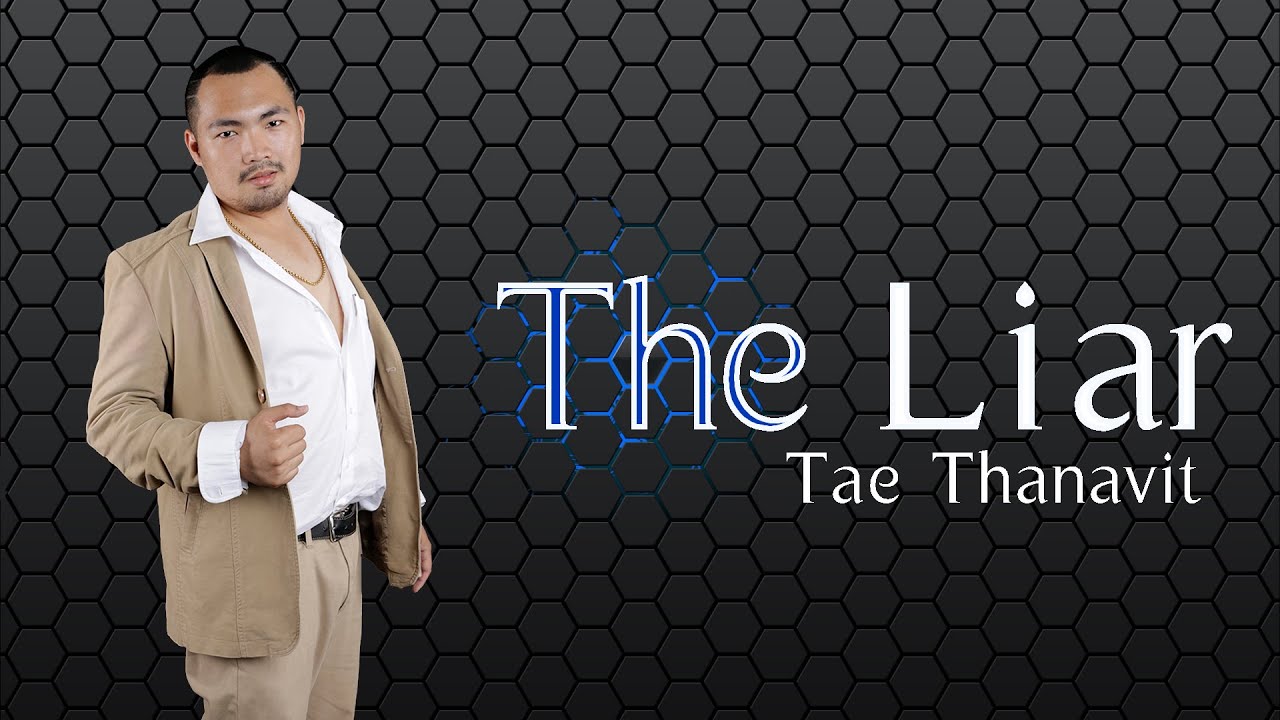 The Liar - Tae Thanavit 「Official Lyric」 - YouTube