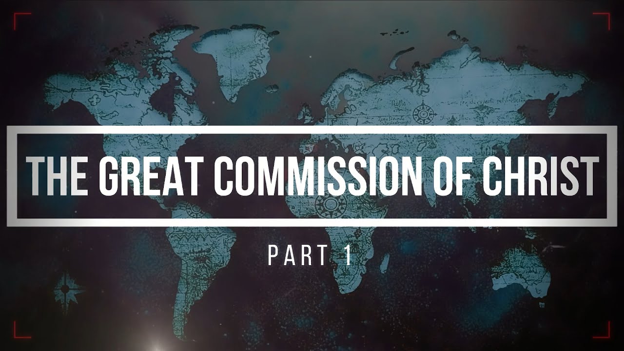 The Great Commission of Christ | Bible Study | Episode 1 - YouTube