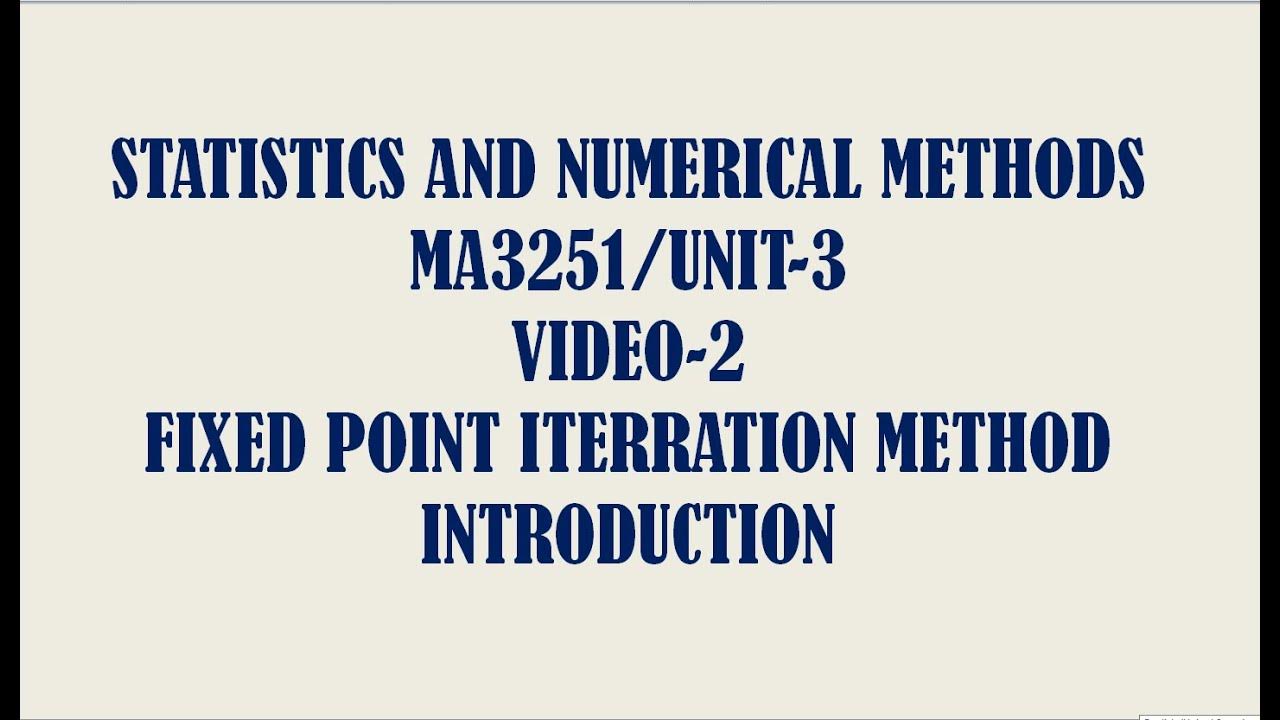 Fixed Point Iteration Method Introduction Statistics And Numerical Methods Unit 3 Youtube