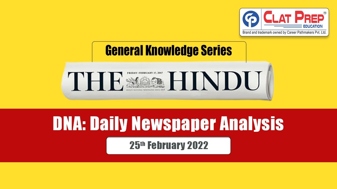 DNA:Daily News Analysis/General Knowledge Series/25th February 2022 ...