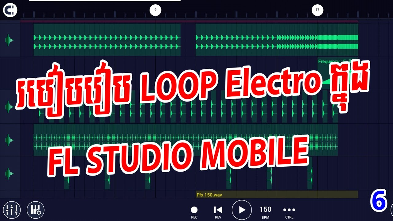 របៀបរៀប LOOP Electro ក្នុង × FL STUDIO MOBILE 2024 - YouTube