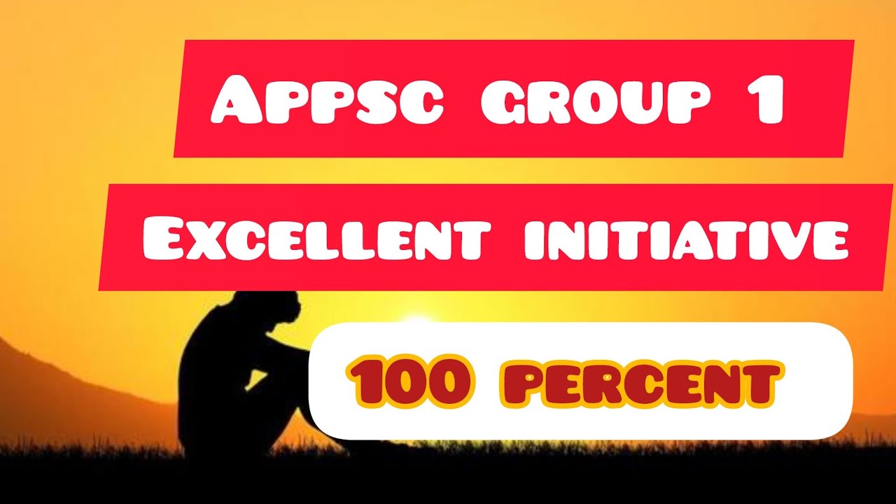 Appsc group 1 excellent initiative 100 percent 👏 👏 👌 👌 👍 - YouTube