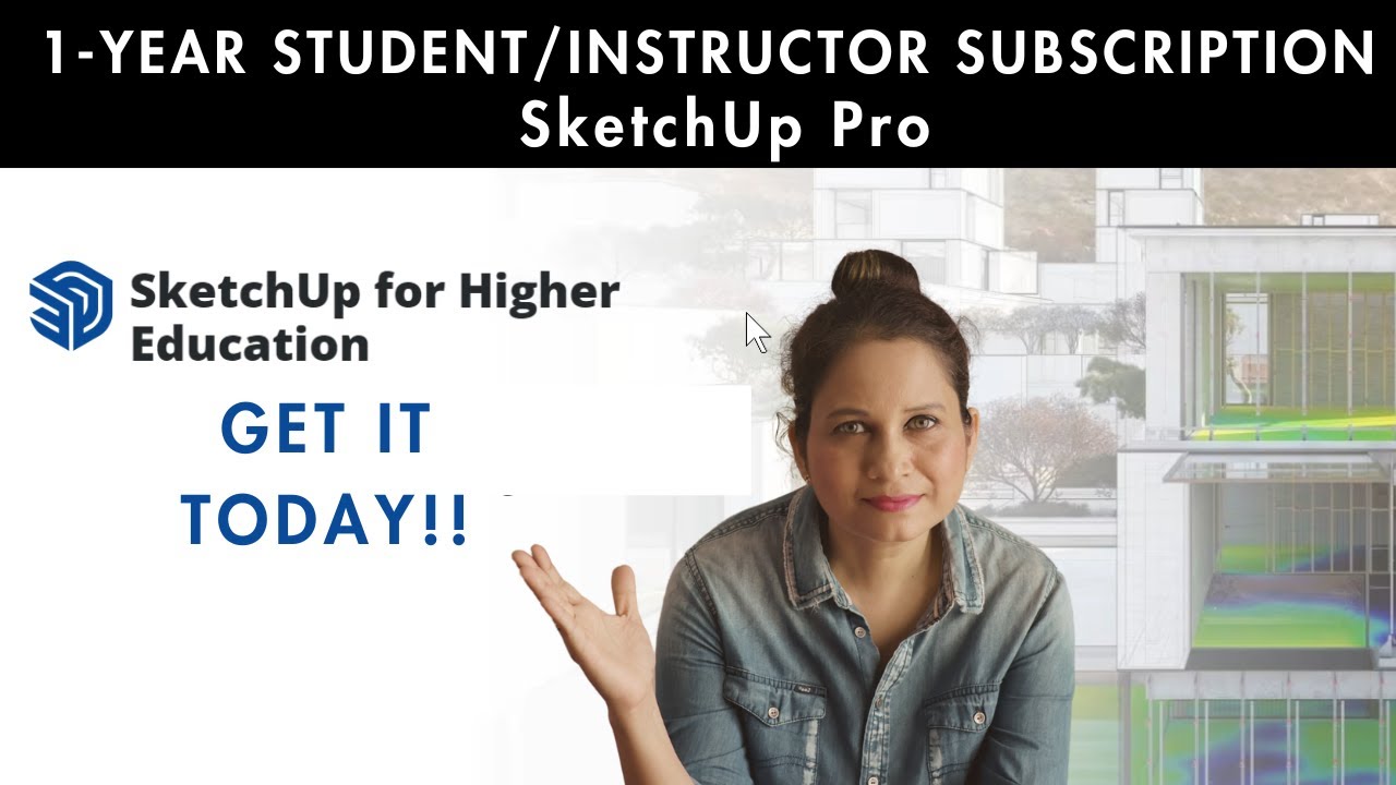 How To Get Student/Instructor Subscription to SketchUp Pro for Higher ...