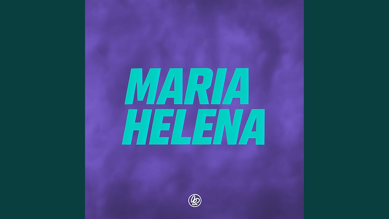 Maria Helena - YouTube