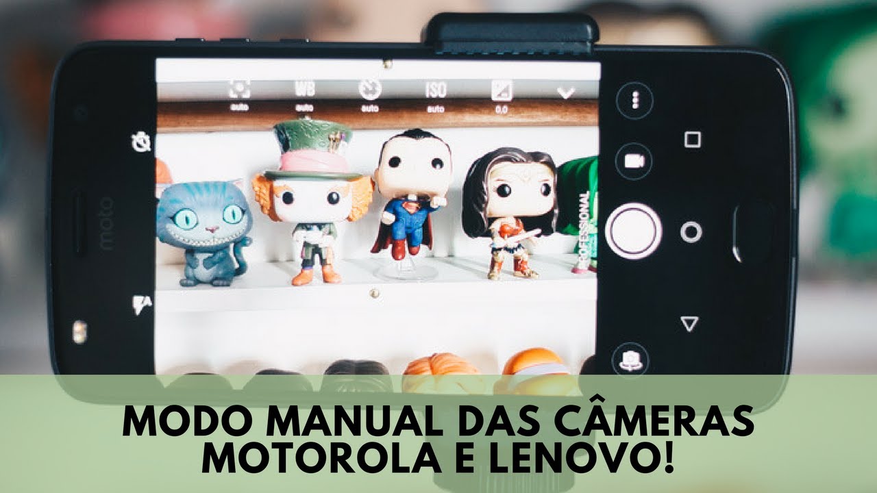 Como Usar o MODO MANUAL das Câmeras MOTOROLA E LENOVO? | Luh Testoni ...