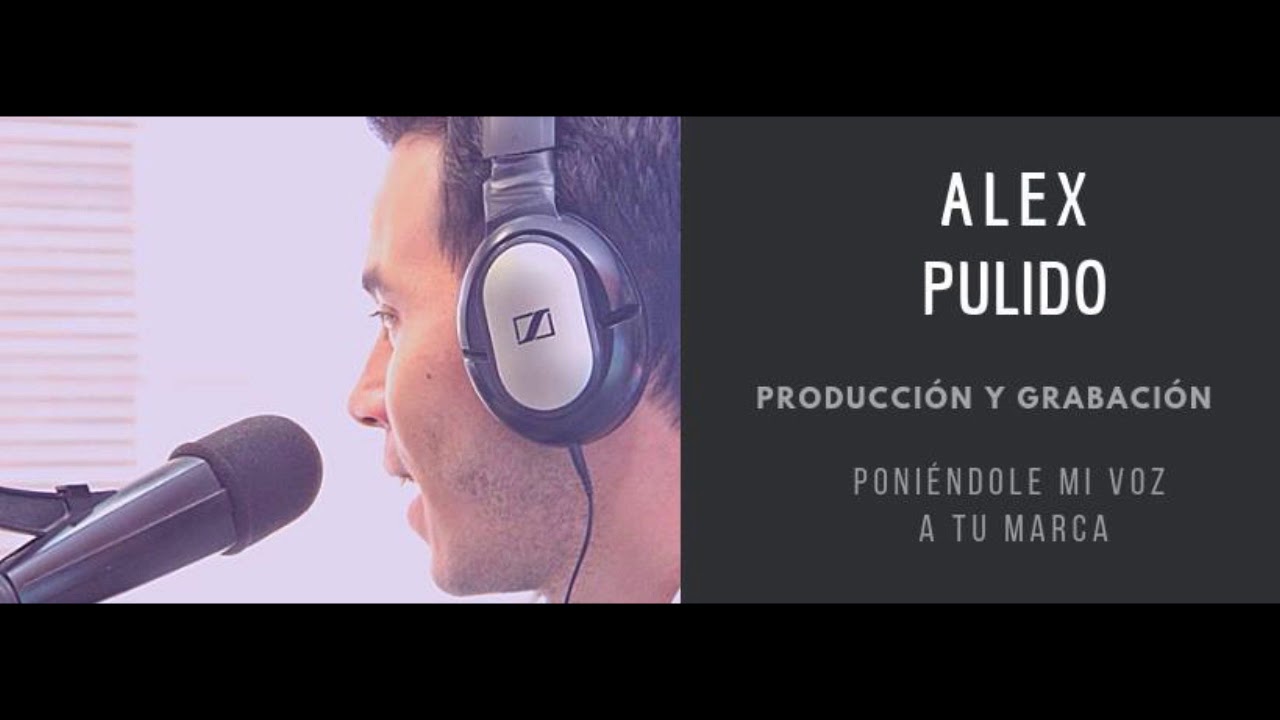 DEMO LOCUCIÓN COMERCIAL ALEX PULIDO - YouTube