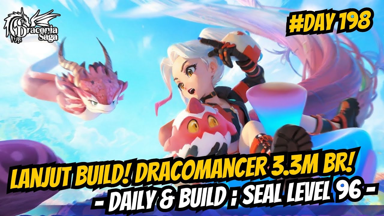 Lanjut Build! Dracomancer 3.3m BR! [Level 96 - Day 198] - Draconia Saga ...