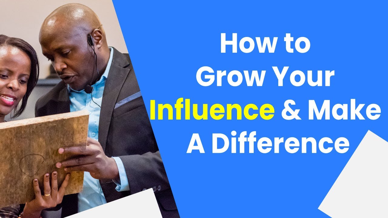 How to Grow Your Influence & Make a Difference Long term - YouTube