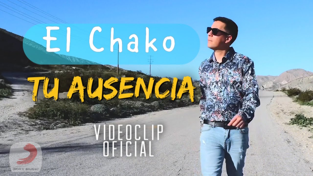Tu Ausencia - Dagoberto Gonzalez “El Chako” Videoclip oficial - YouTube