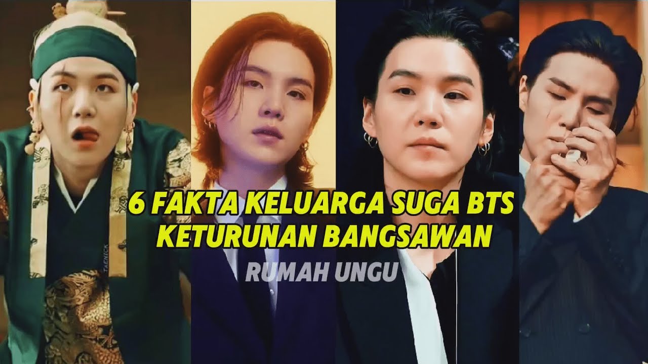 6 FAKTA KELUARGA SUGA BTS, TERNYATA ADA KETURUNAN BANGSAWAN - YouTube