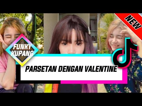 DJ KUPANG - PART 2 PARSETAN DENGAN VALENTINE - ( WHANDEZ LIMAN X ADHI ...