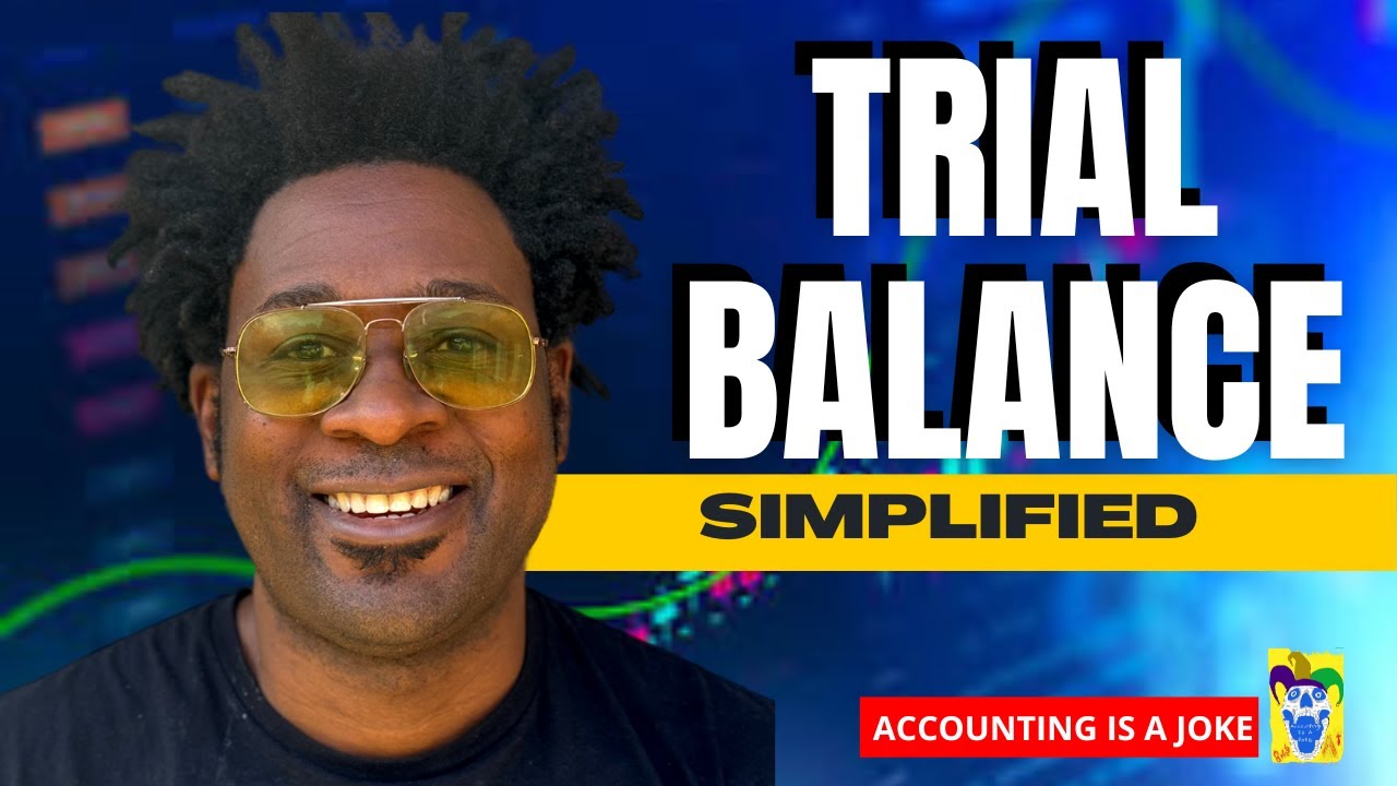 The Trial Balance SIMPLIFIED: A Step by Step Walk Through Guide ...
