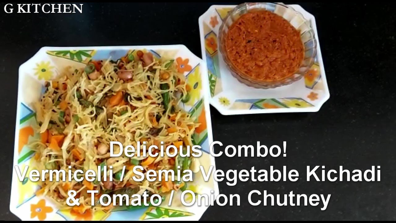 Vermicelli / Semia Vegetable Kichadi | Vermicelli / Semia Vegetable ...