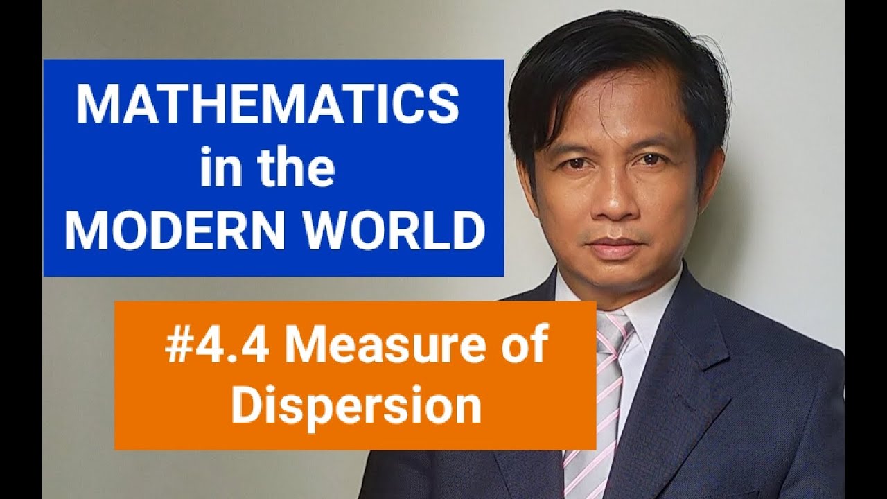 Measure of dispersion (Mathematics in the Modern World, GE Curriculum ...