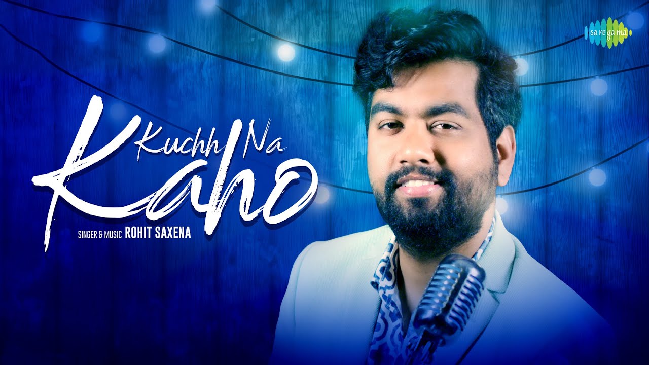 Kuchh Na Kaho - Recreation | Rohit Saxena | R.D. Burman | 1942 A Love ...