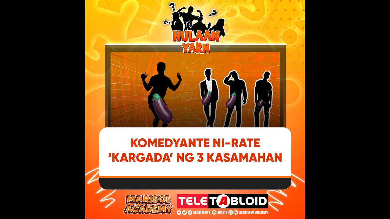 Komedyante ni-rate ‘kargada’ ng 3 kasamahan | MARISOL ACADEMY QUICKIE ...