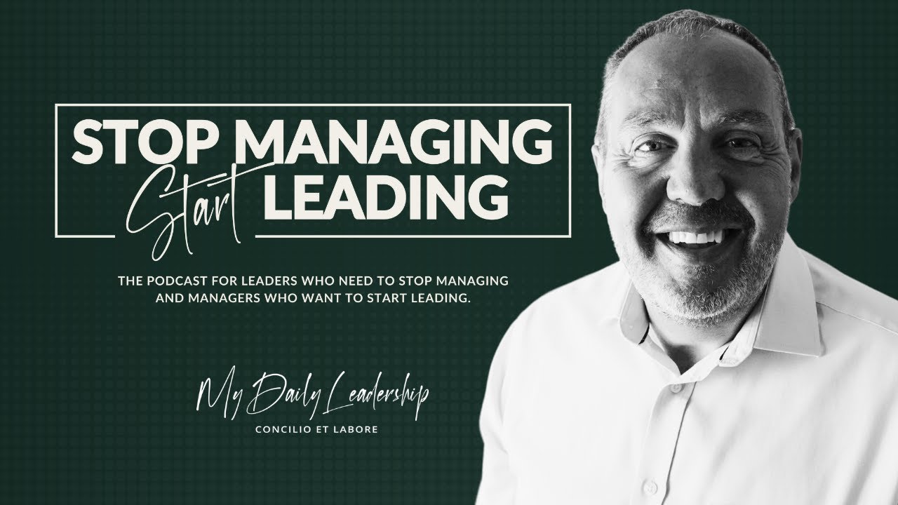 How to Become a Better Leader (NEW Leadership Podcast) | Stop Managing, Start Leading Teaser ...