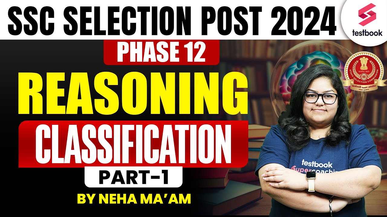 SSC Selection Post 2024 | Reasoning Classification - 1 | SSC Phase 12 ...