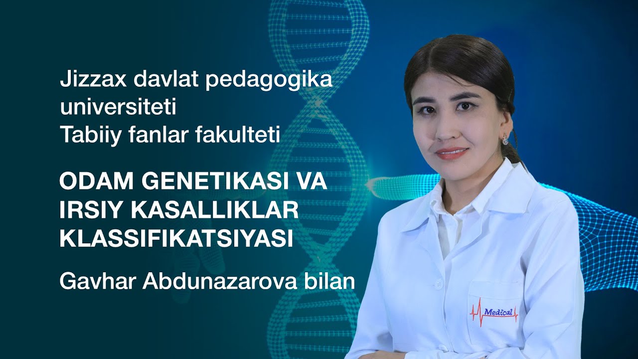 Tabiiy fanlar fakulteti Gavhar Abdunazarova. Mavzu: Odam genetikasi va ...