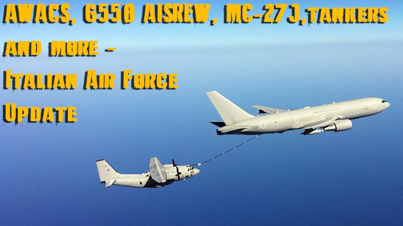 AWACS, G550 AISREW, MC 27J, tankers and more - Italian Air Force Update ...
