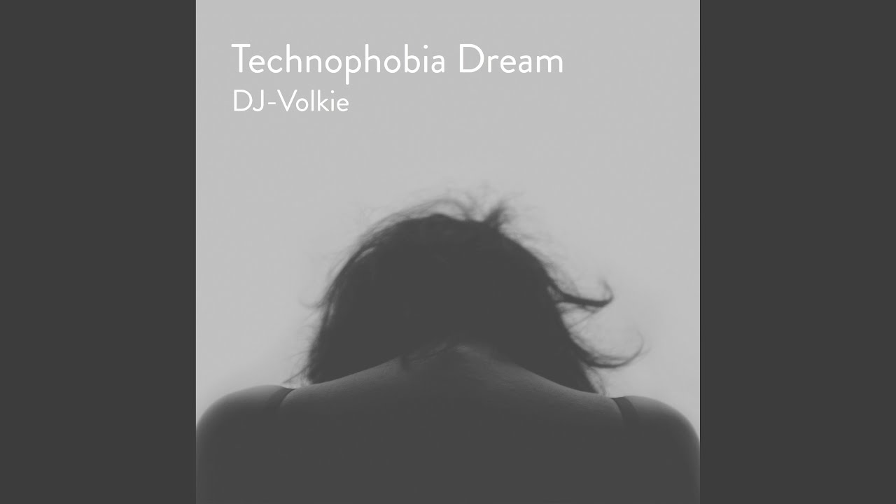 Technophobia Dream - YouTube
