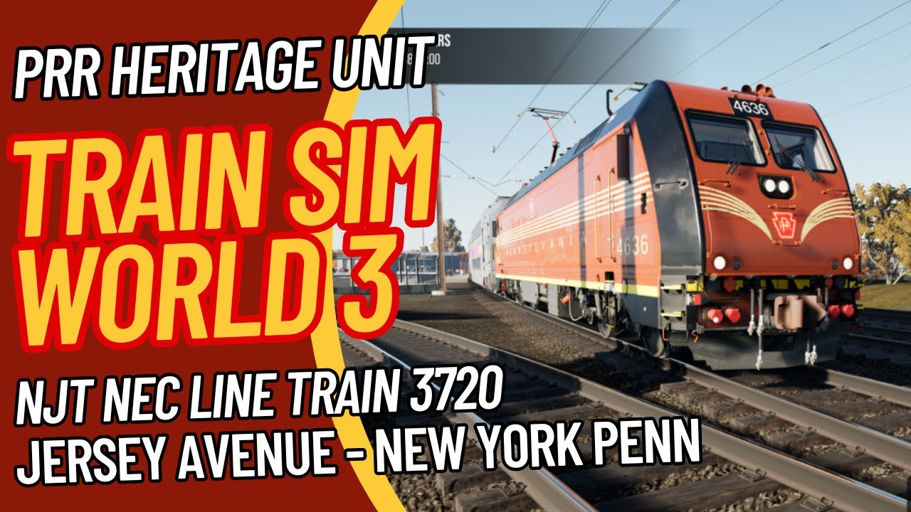 TSW3 Fall Series 🍂: NJT NEC Train 3720 [Jersey Ave - NY Penn] - PRR ALP ...