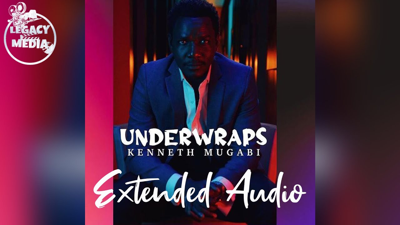 Under wraps by Kenneth Mugabi Extended audio. Kenneth Mugabi new song ...