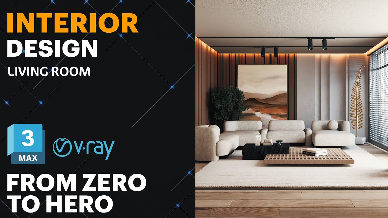 3Ds MAX TUTORIAL: INTERIOR DESIGN living room in 3ds max | for BEGINNER ...