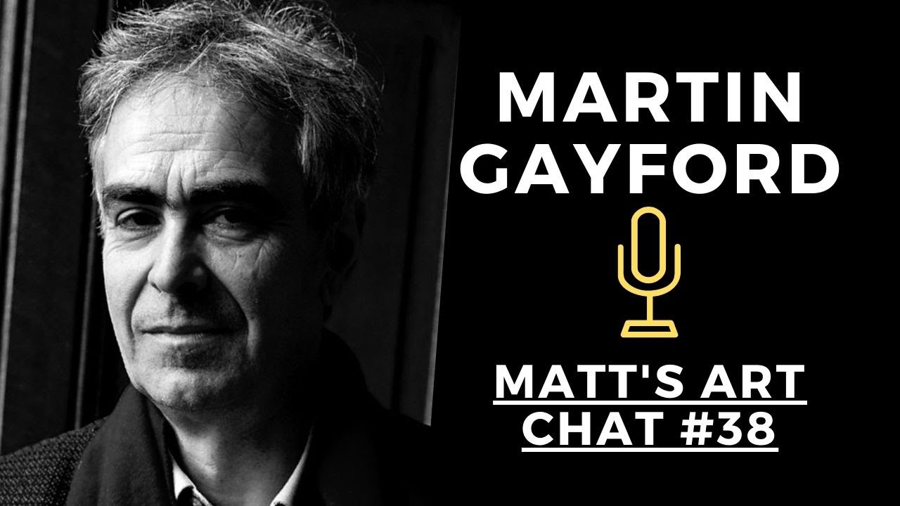 MARTIN GAYFORD | Matt's Art Chat #38 - YouTube
