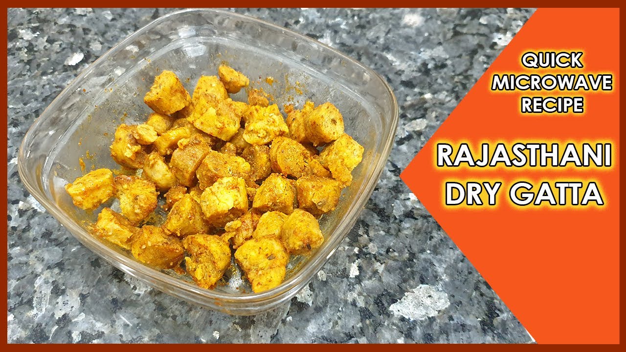 Rajasthani Dry Gatta - Quick Microwave Recipe | Sukhe Gatte Ki Sabzi ...