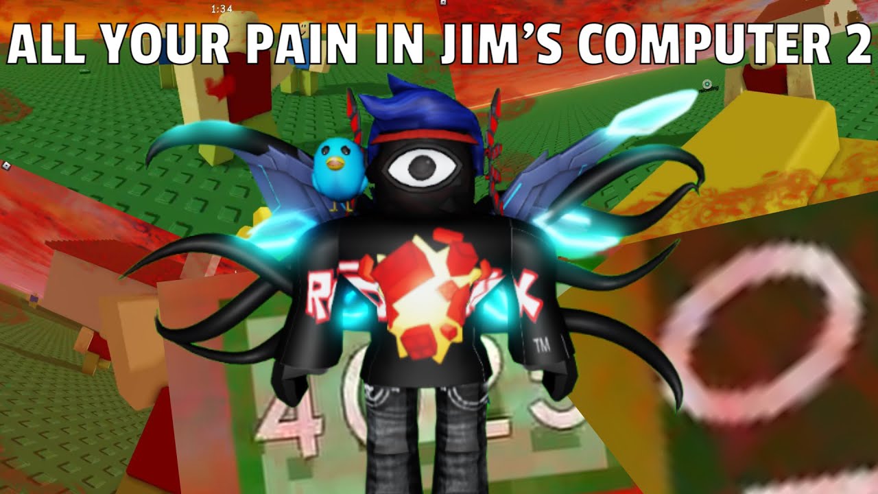 All Your Pain in Jim's Computer 2 - YouTube