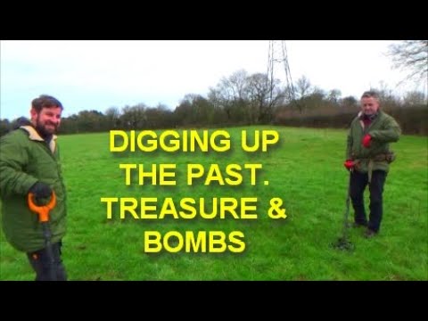 DIGGING UP THE PAST. TREASURE & BOMBS - YouTube