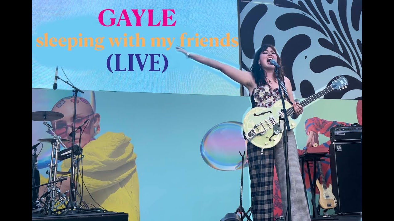 GAYLE — sleeping with my friends (LIVE in Los Angeles) - YouTube