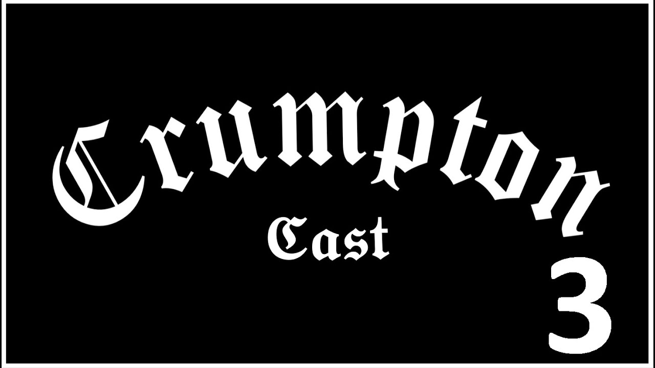 Crumpton Cast (Official Podcast) - Episode 3 - YouTube