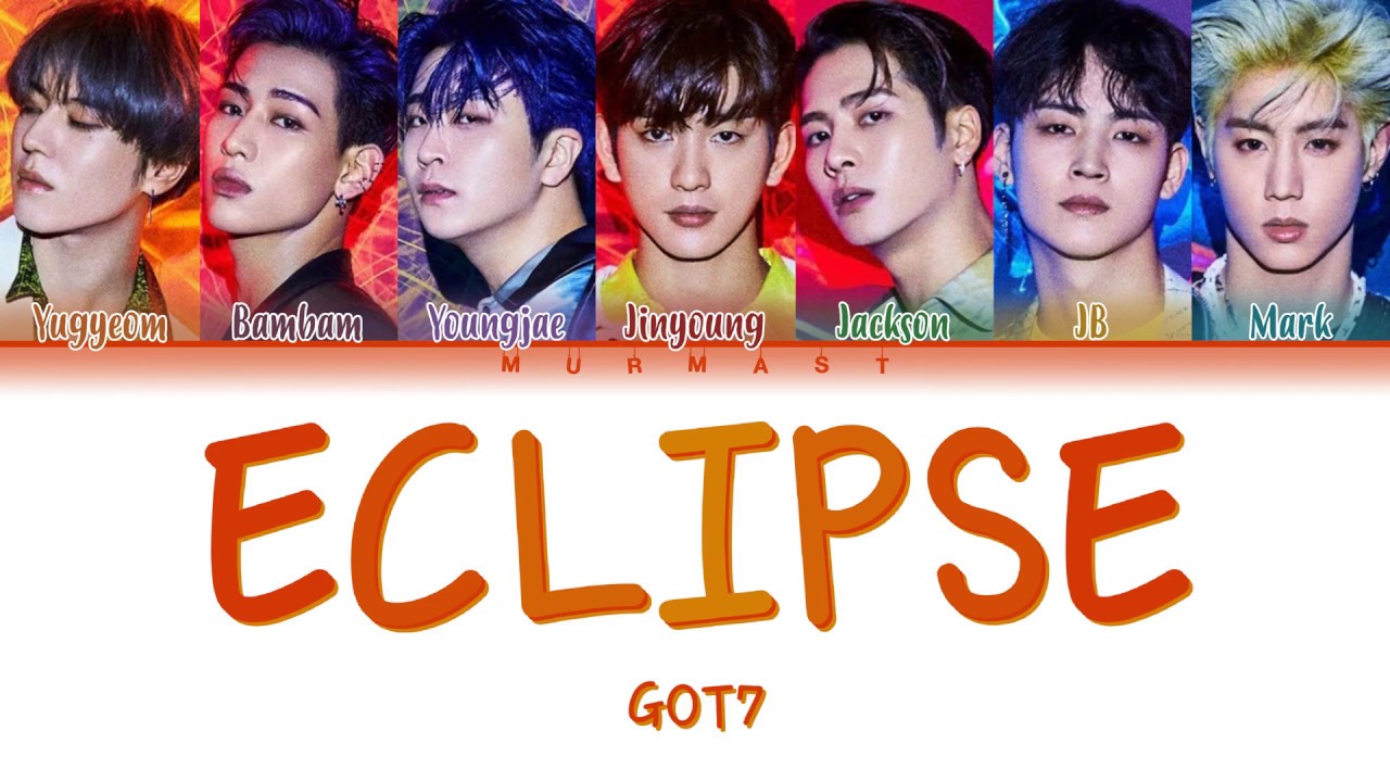 GOT7 (갓세븐) - ECLIPSE (Color Coded Lyrics Eng/Rom/Han/가사) - YouTube