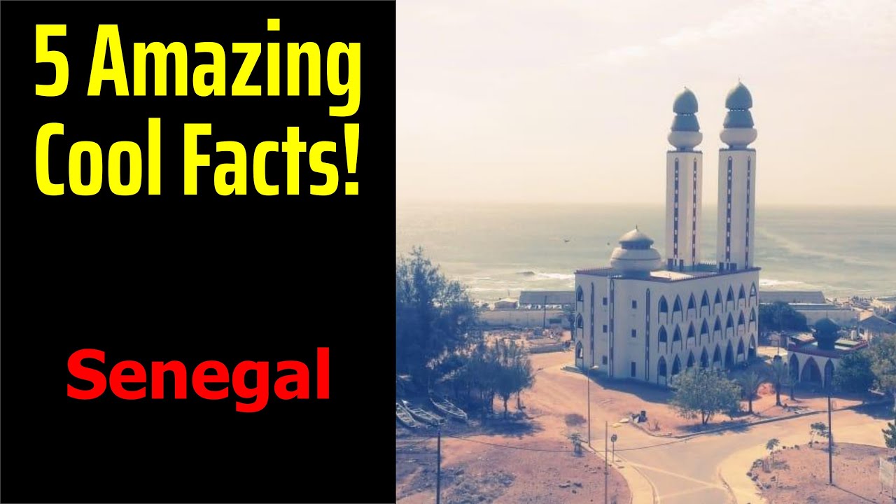 5 Fascinating Facts About Senegal - YouTube