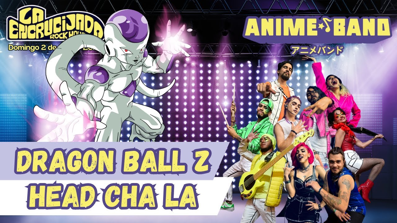 Head Cha-la - Dragon Ball Z | AnimeBand | La Encrucijada - YouTube