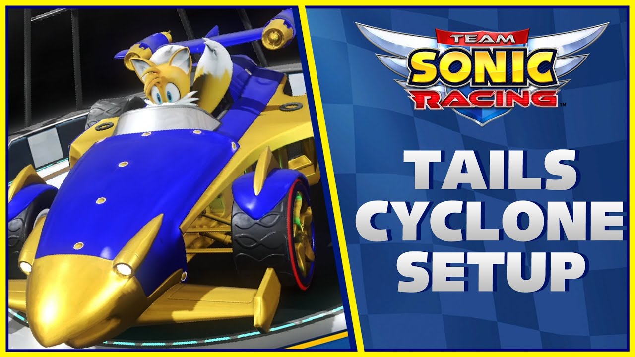 Tails's Cyclone-Esque Kart Showcase | Team Sonic Racing - YouTube