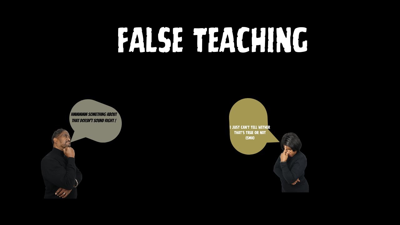 FALSE TEACHING - YouTube